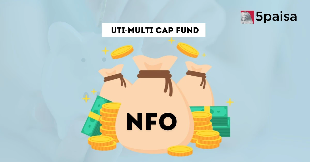 UTI Multi Cap Fund NFO 2025: Strategy, Risks, and Investor Guide | 5paisa